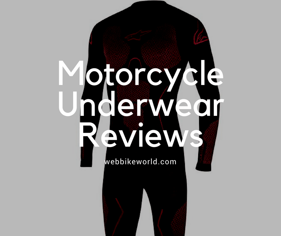 Motorcycle Underwear, Base & Mid Layer Clothing Reviews - webBikeWorld