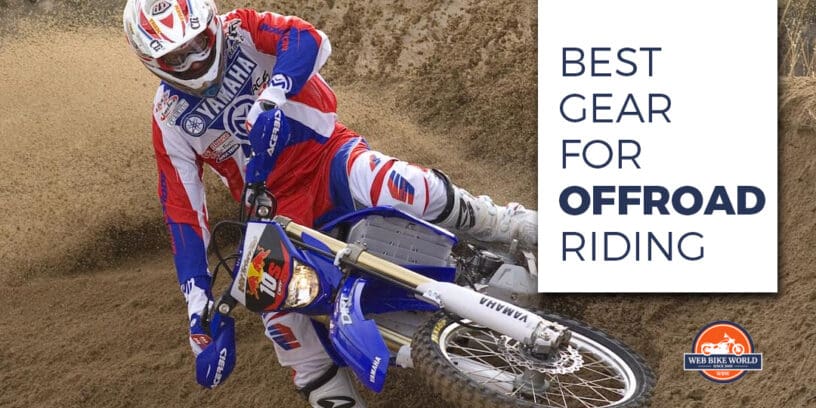 The Best Gear for Off-Road Riding | Updated Q2 2021 - webBikeWorld