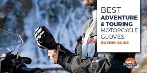 Best Adventure & Touring Motorcycle Gloves [2022 Edition]